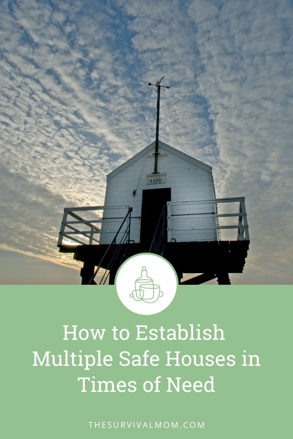 How to Establish Multiple Safe Houses in Times of Need - The Survival Mom