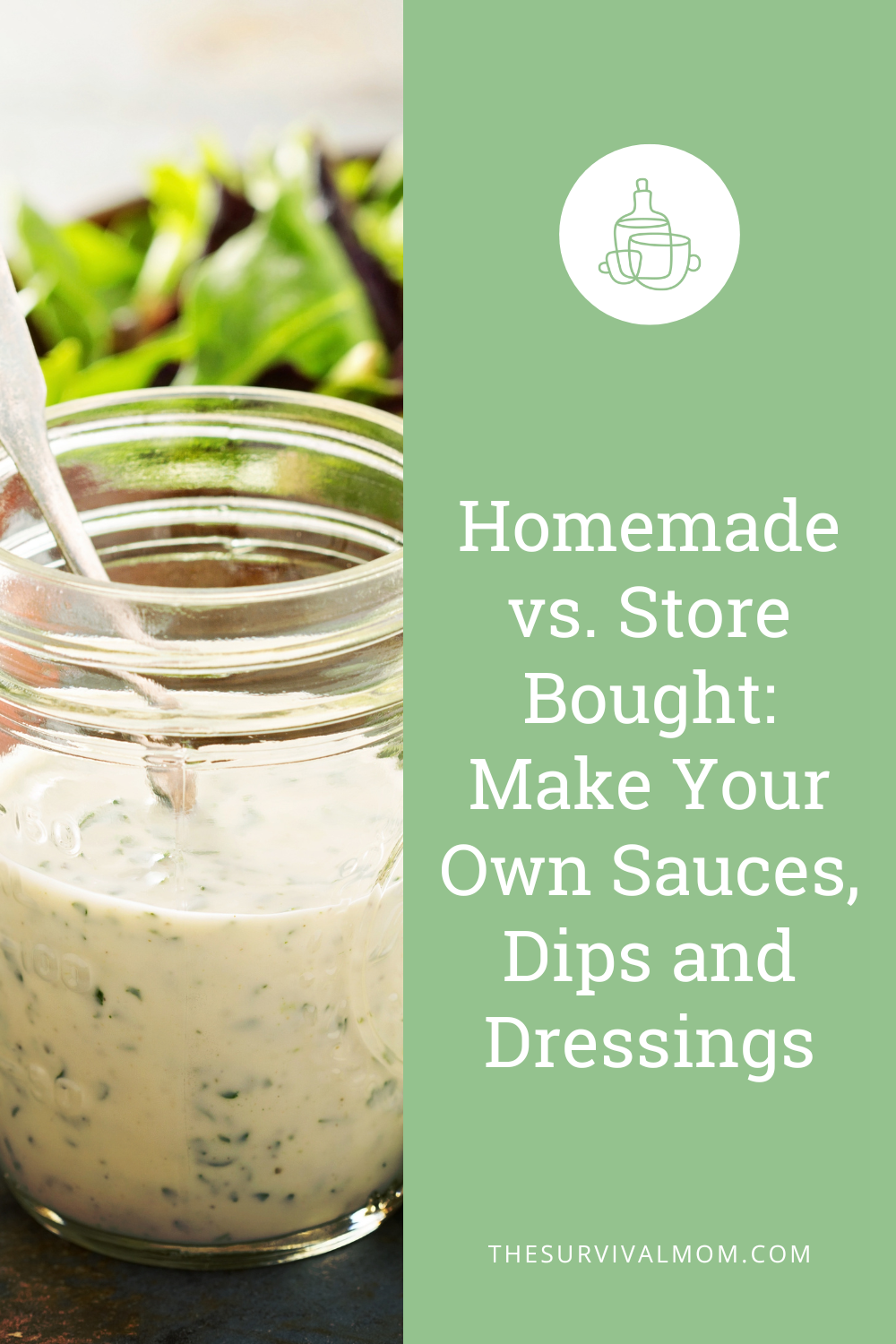 Homemade vs. Store Bought: Make Your Own Sauces, Dips and Dressings ...