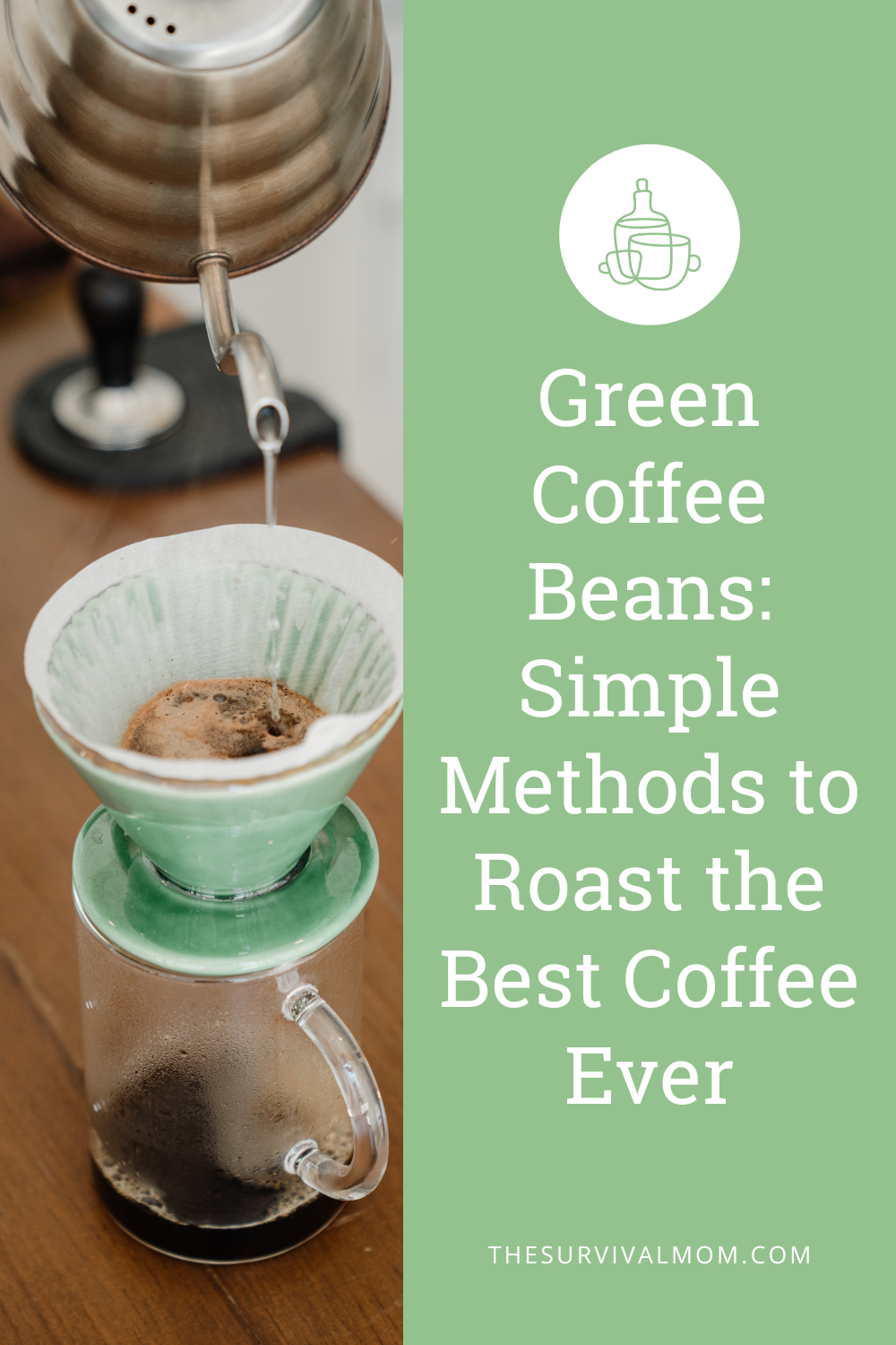 Green Coffee Beans: Simple Methods to Roast the Best Coffee Ever - The ...