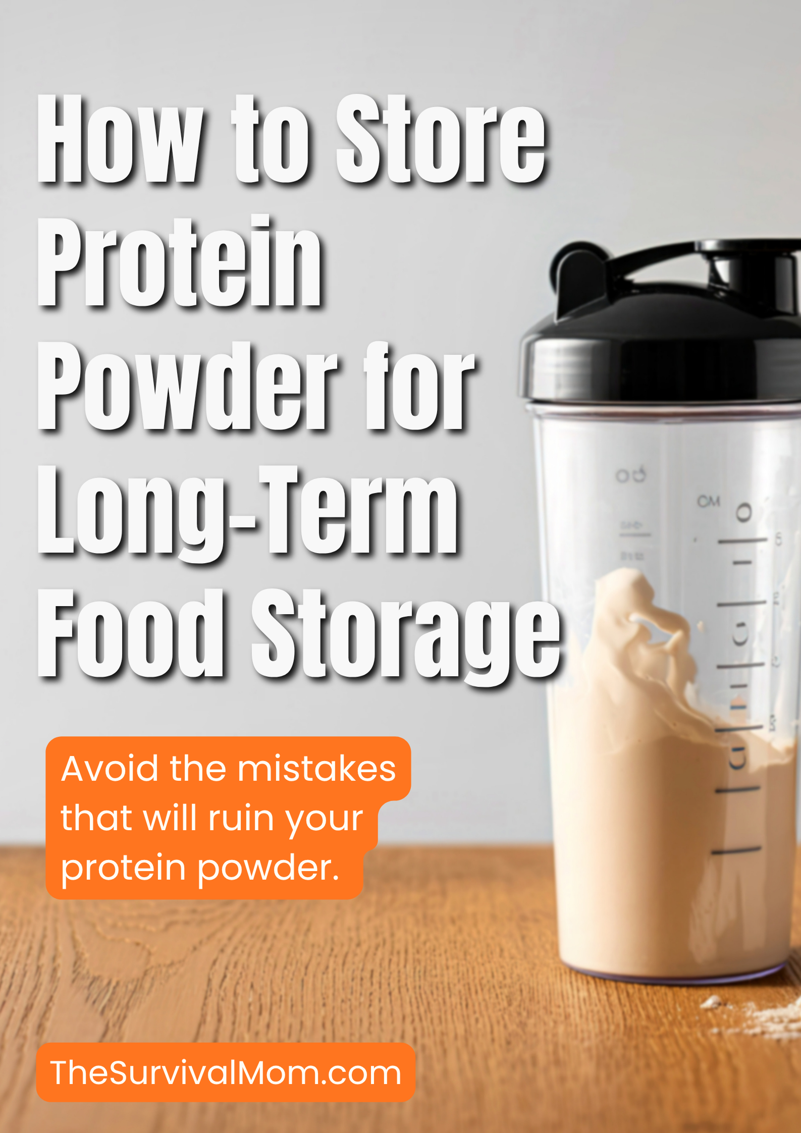 How to Store Protein Powder for Long-Term Food Storage - The Survival Mom