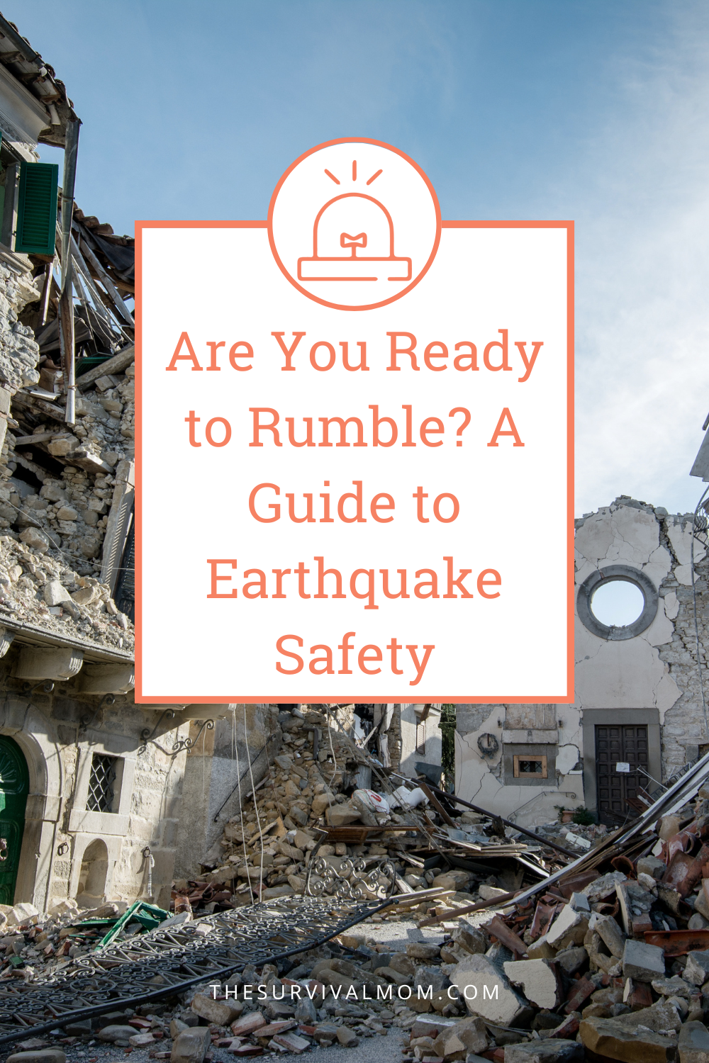Ready to Rumble? A Guide to Earthquake Safety - Survival Mom