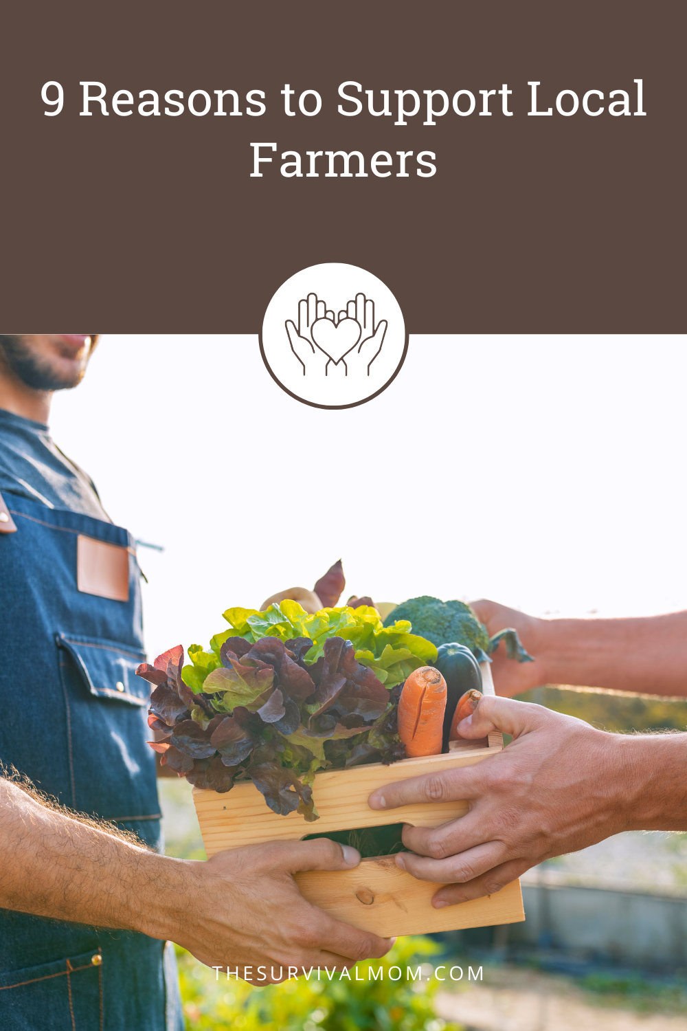9 Reasons to Support Local Farmers - The Survival Mom