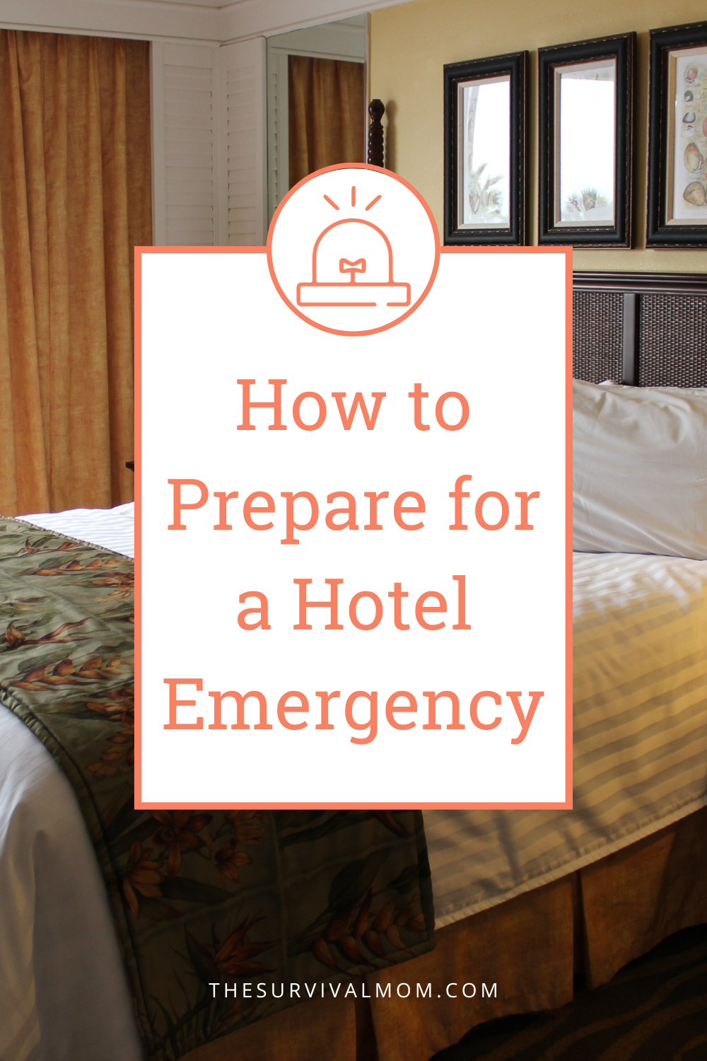 How to Prepare for a Hotel Emergency - The Survival Mom